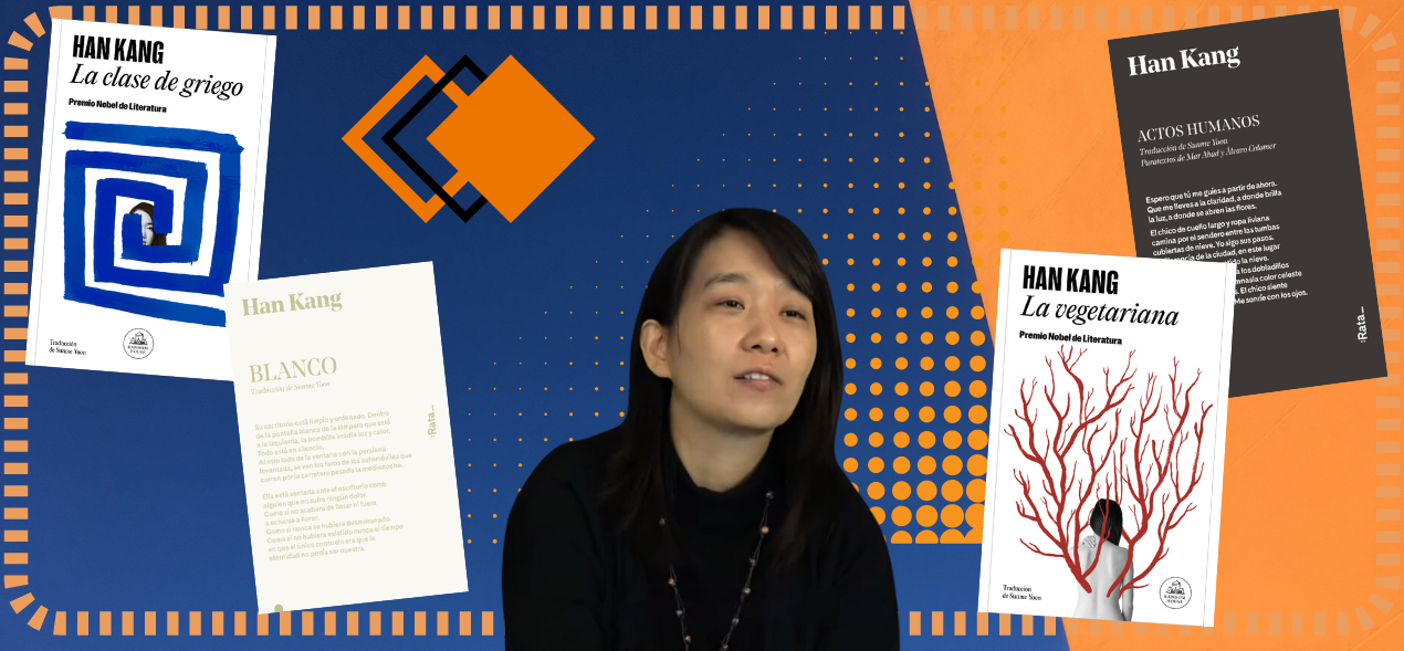 Cuatro libros para descubrir a Han Kang, Premio Nobel de Literatura ...